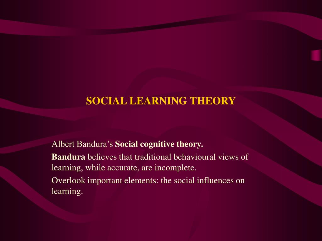 PPT - SOCIAL LEARNING THEORY PowerPoint Presentation, free download ...