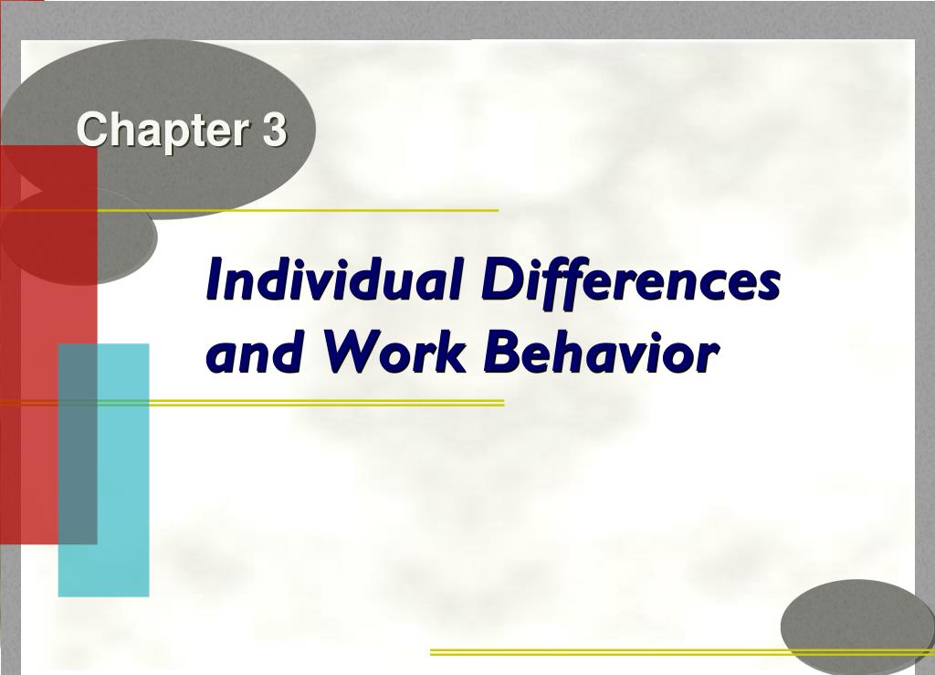 PPT - Individual Differences and Work Behavior PowerPoint Presentation - ID:1377917