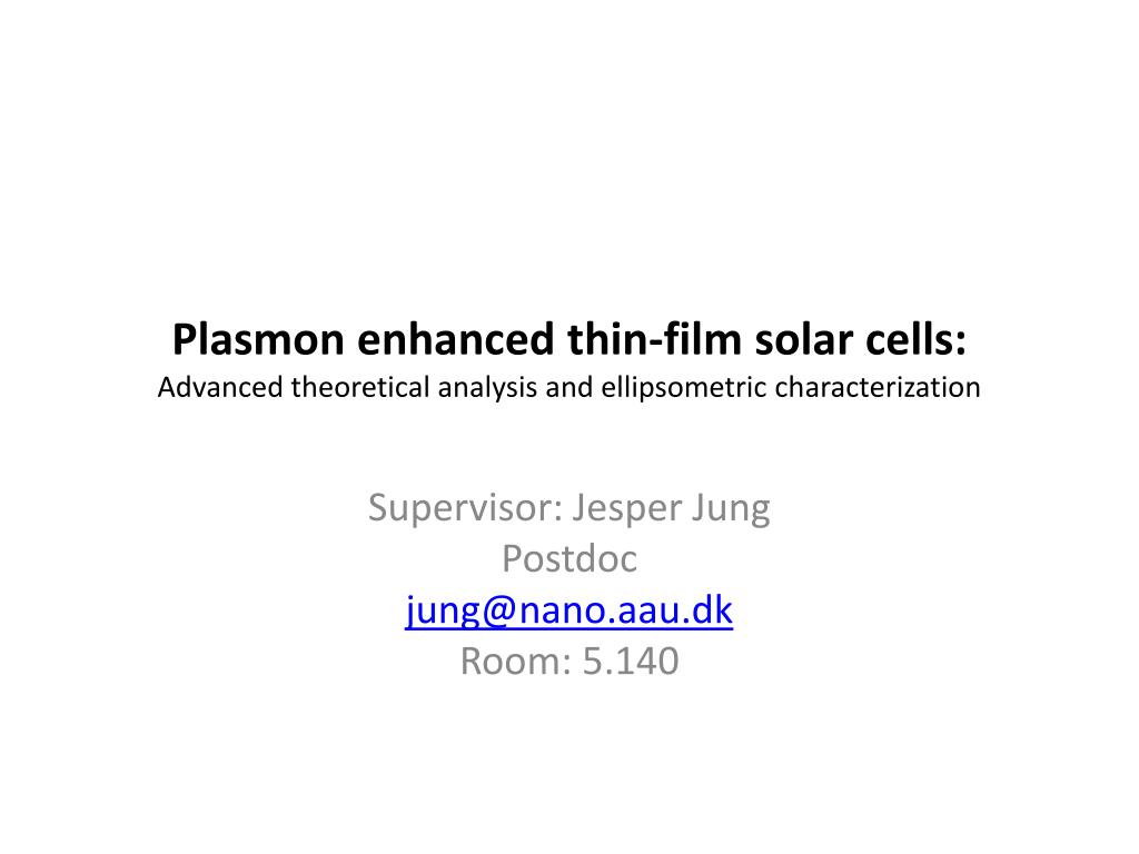 PPT - Plasmon enhanced thin-film solar cells: Advanced theoretical ...