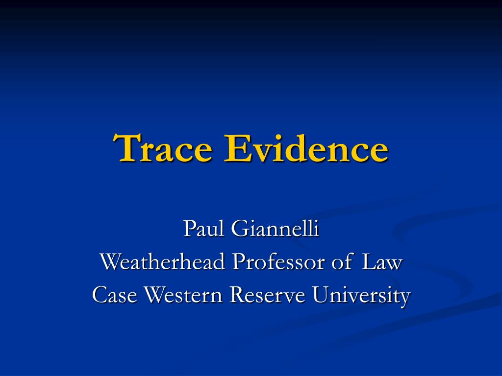 PPT - Trace Evidence PowerPoint Presentation, free download - ID:1379440