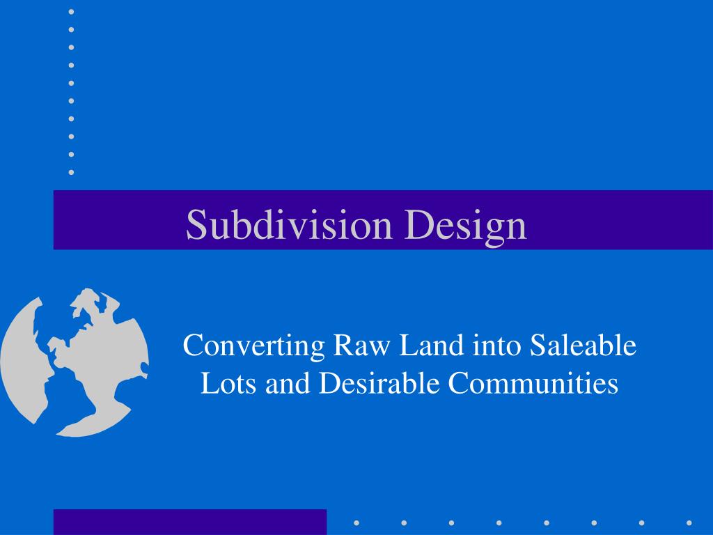 PPT - Subdivision Design PowerPoint Presentation, free download - ID:137987