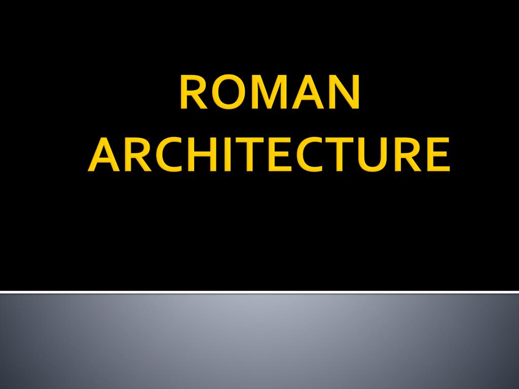 PPT - ROMAN ARCHITECTURE PowerPoint Presentation, free download - ID ...