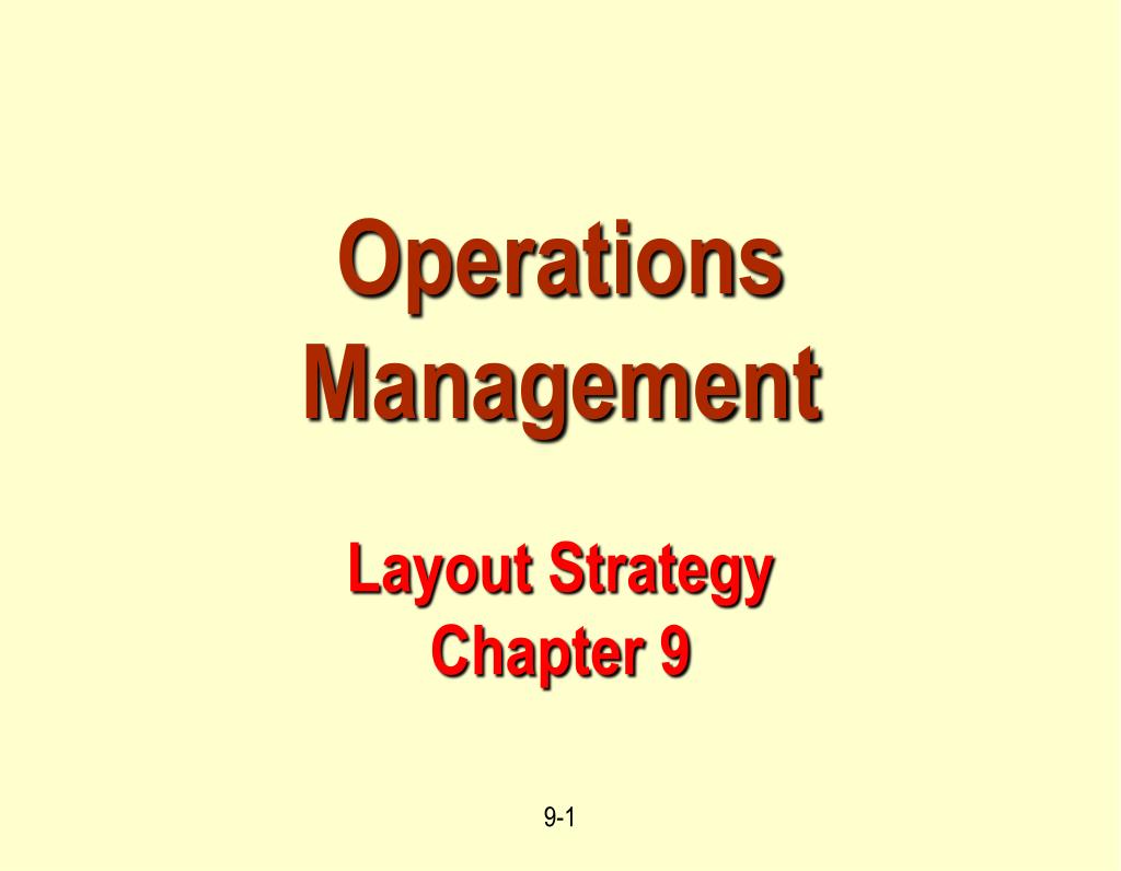 PPT - Operations Management Layout Strategy Chapter 9 PowerPoint ...