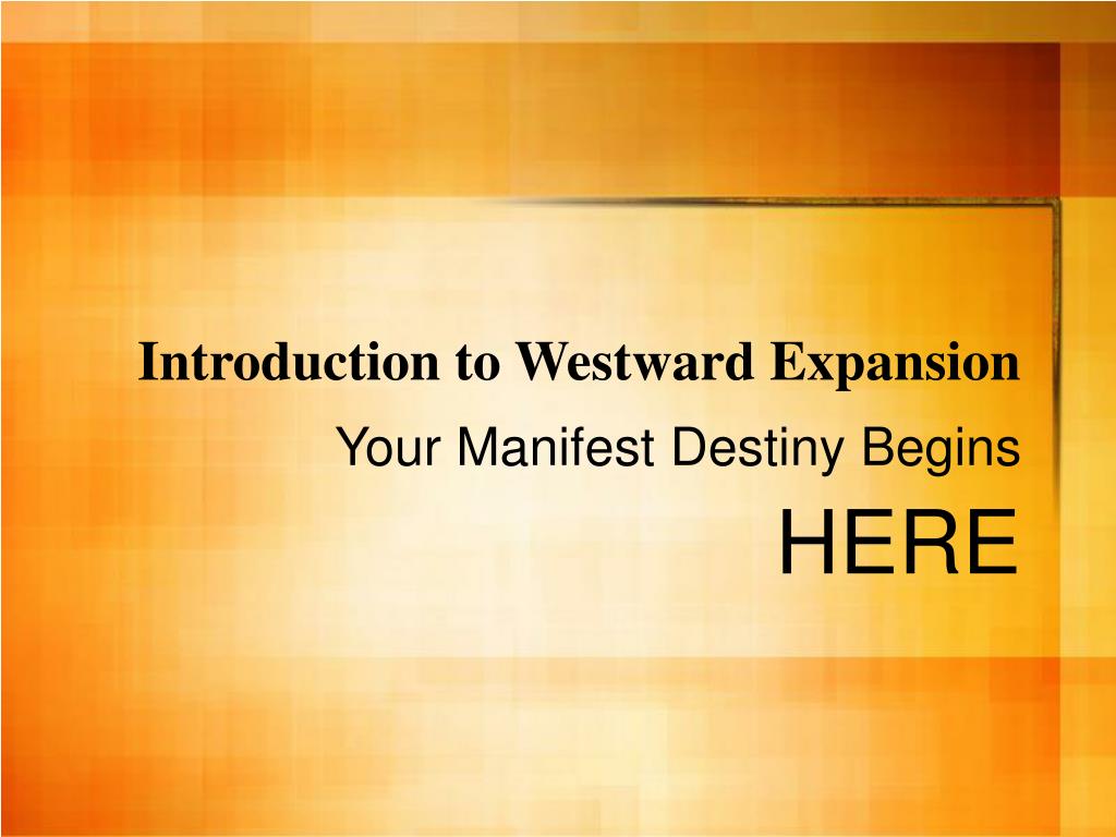 PPT - Introduction to Westward Expansion PowerPoint Presentation, free ...