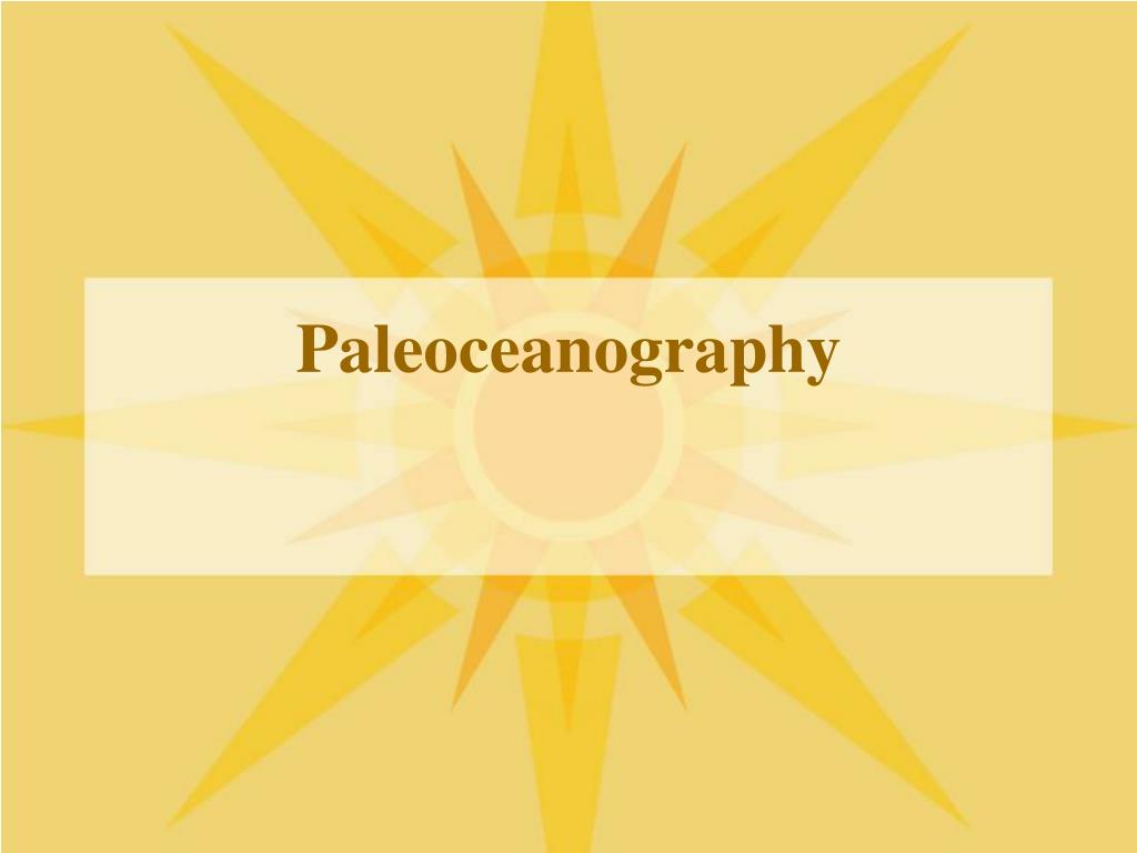 PPT - Paleoceanography PowerPoint Presentation, free download - ID:1382455