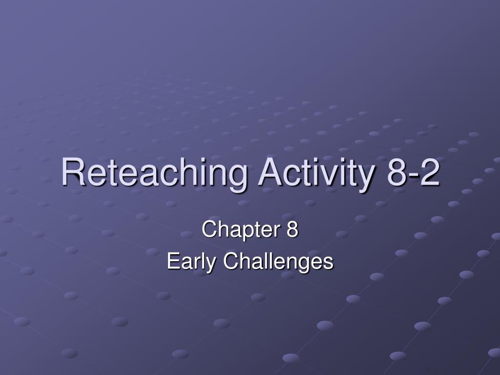 PPT - Reteaching Activity 8-2 PowerPoint Presentation, free download ...