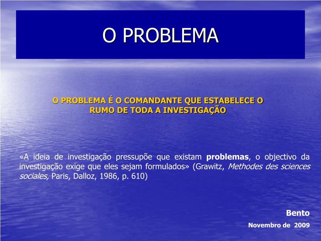 PPT - O PROBLEMA PowerPoint Presentation, free download - ID:138275