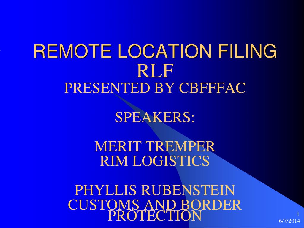 PPT - REMOTE LOCATION FILING PowerPoint Presentation, free download ...
