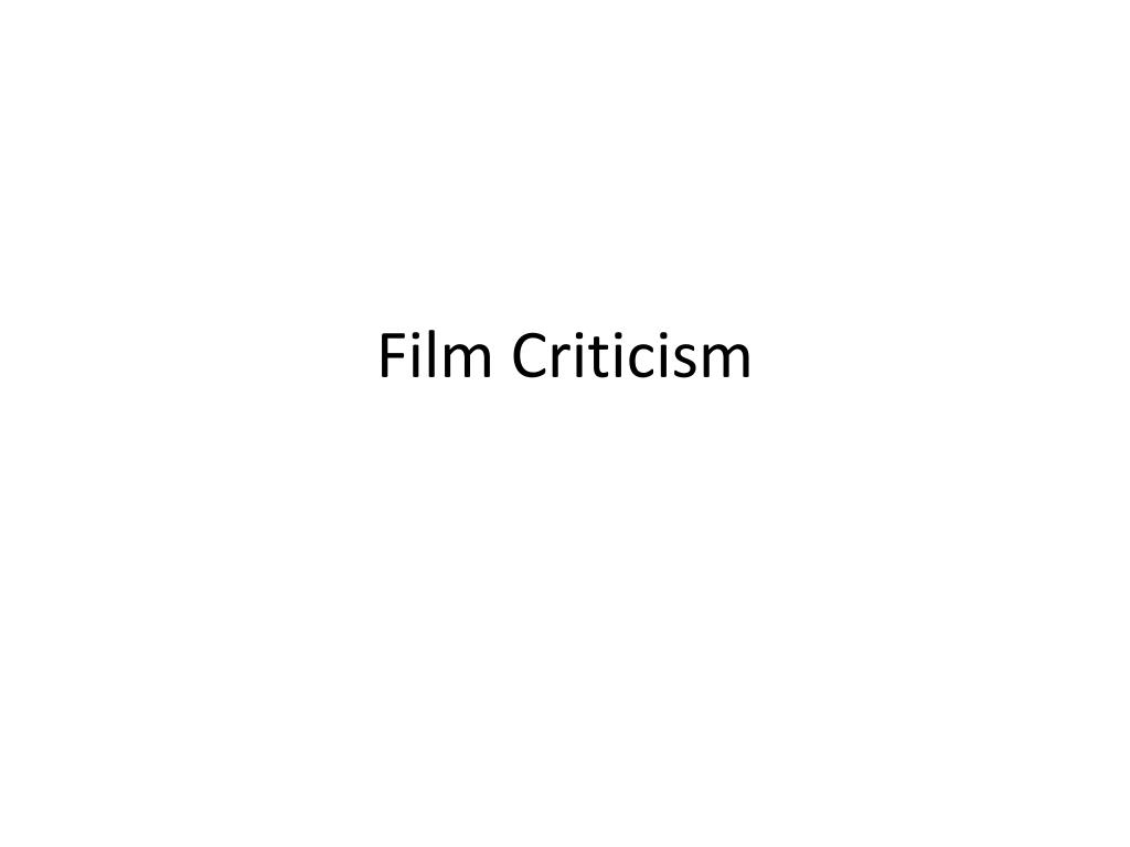 PPT - Film Criticism PowerPoint Presentation, free download - ID:1383324