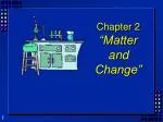 PPT - Chapter 1 Matter and Change PowerPoint Presentation, free ...