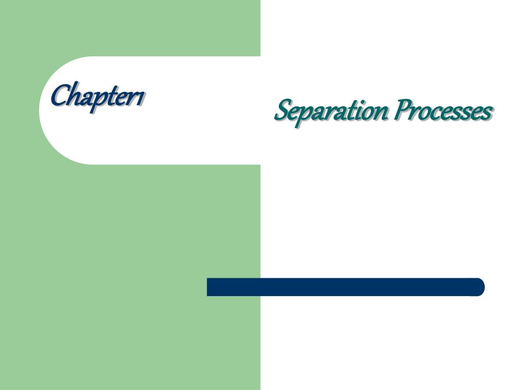 PPT - Separation Processes PowerPoint Presentation, free download - ID ...