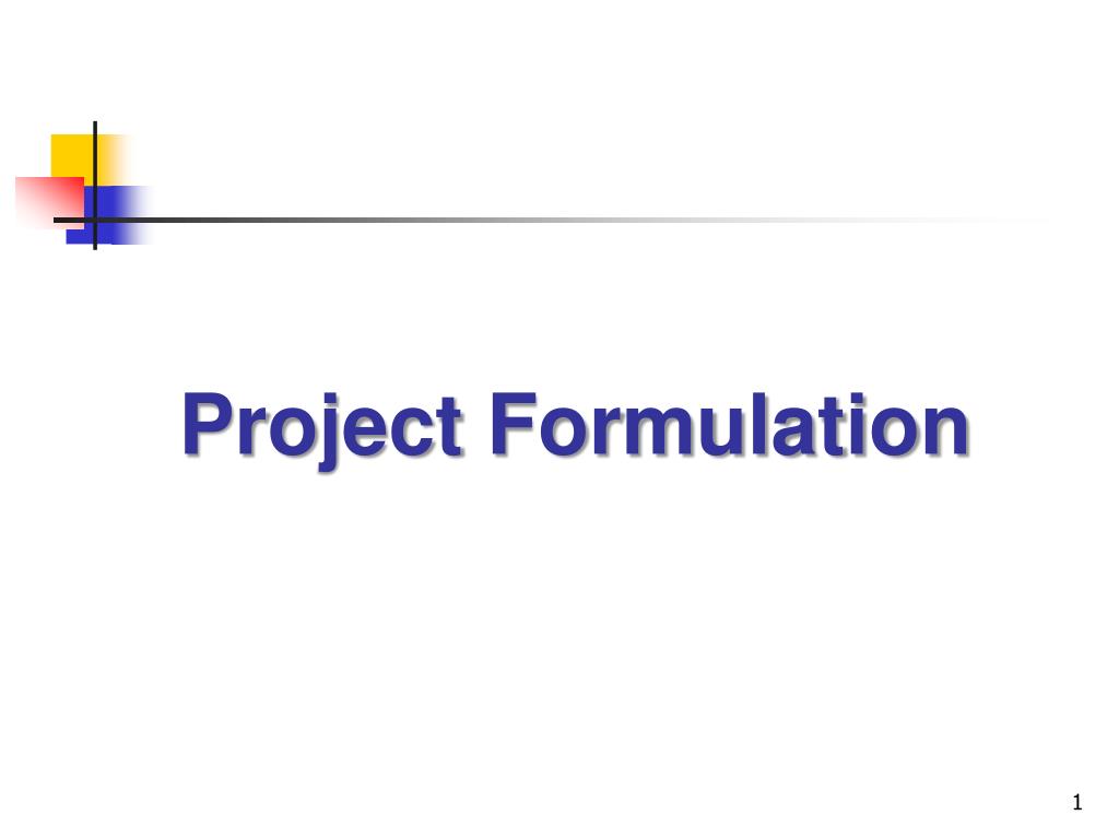 PPT - Project Formulation PowerPoint Presentation, free download - ID ...