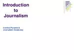 PPT - Introduction to Journalism PowerPoint Presentation, free download ...