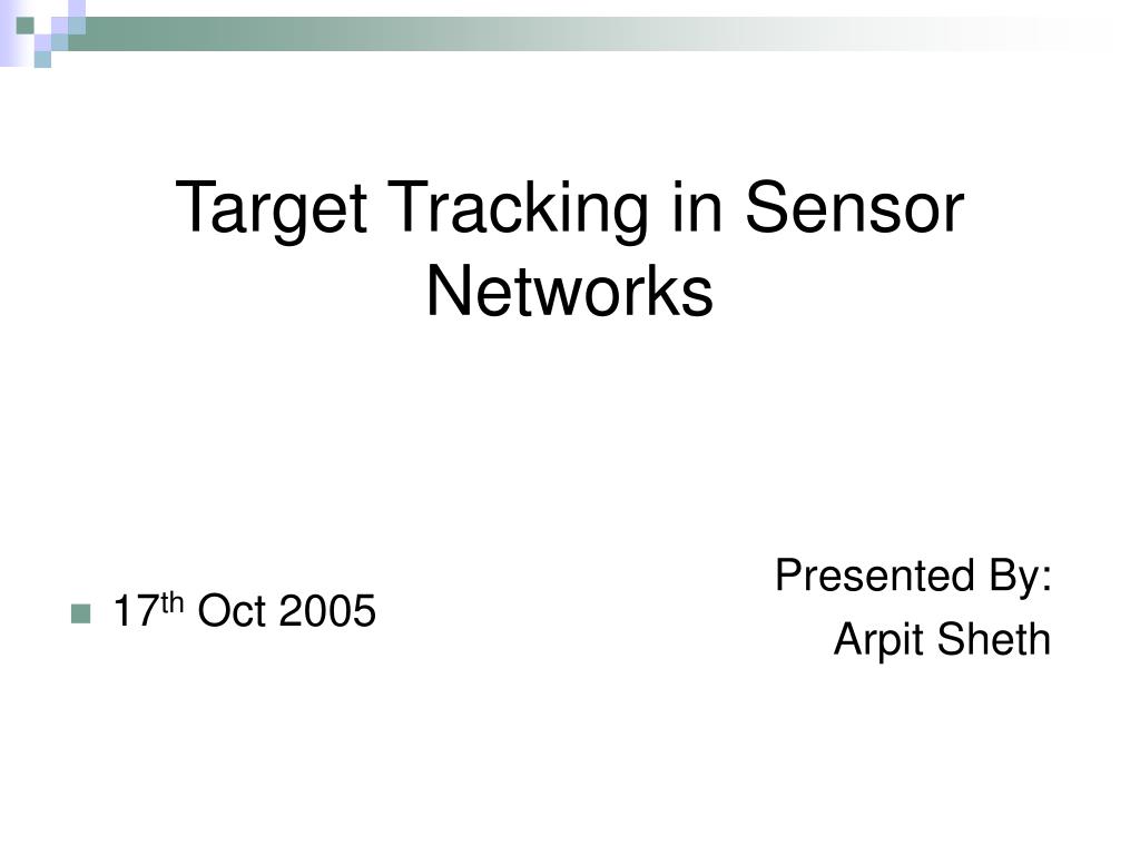 PPT - Target Tracking in Sensor Networks PowerPoint Presentation, free ...