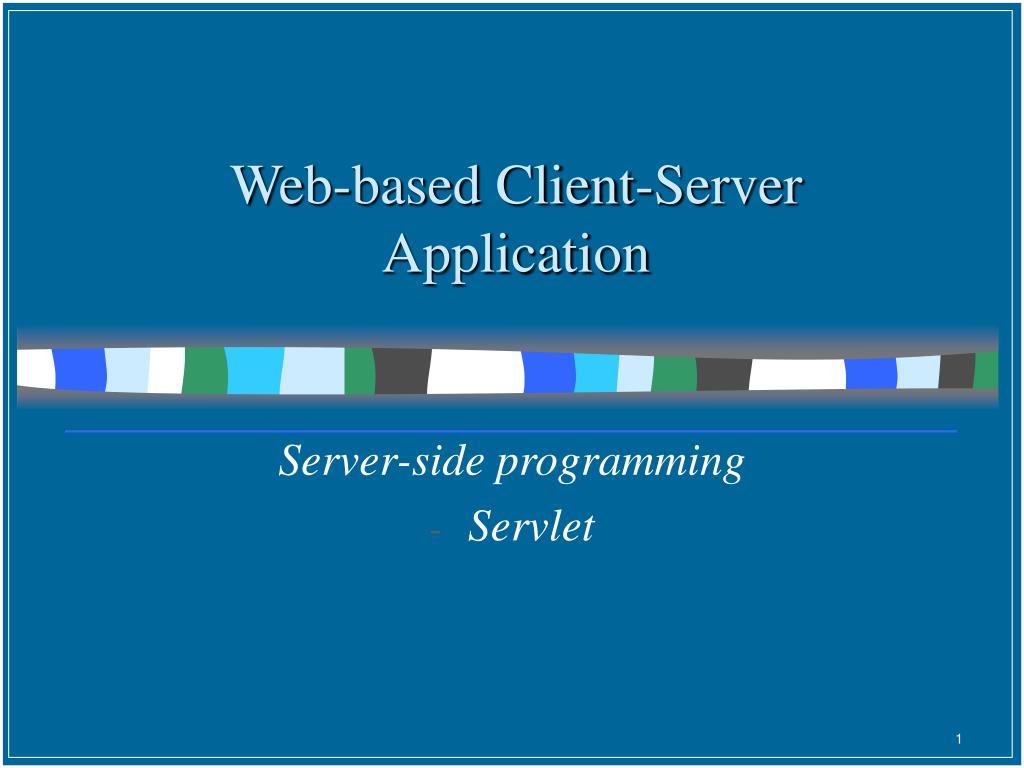 PPT - Web-based Client-Server Application PowerPoint Presentation, free ...