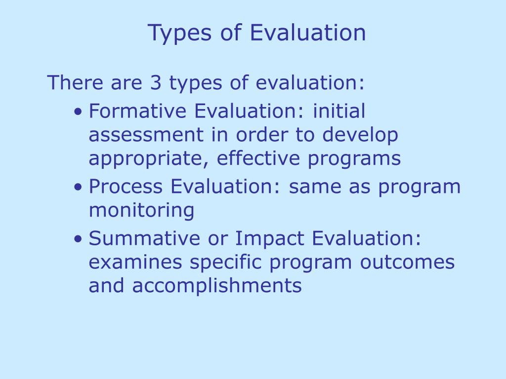 PPT - Types of Evaluation PowerPoint Presentation, free download - ID ...