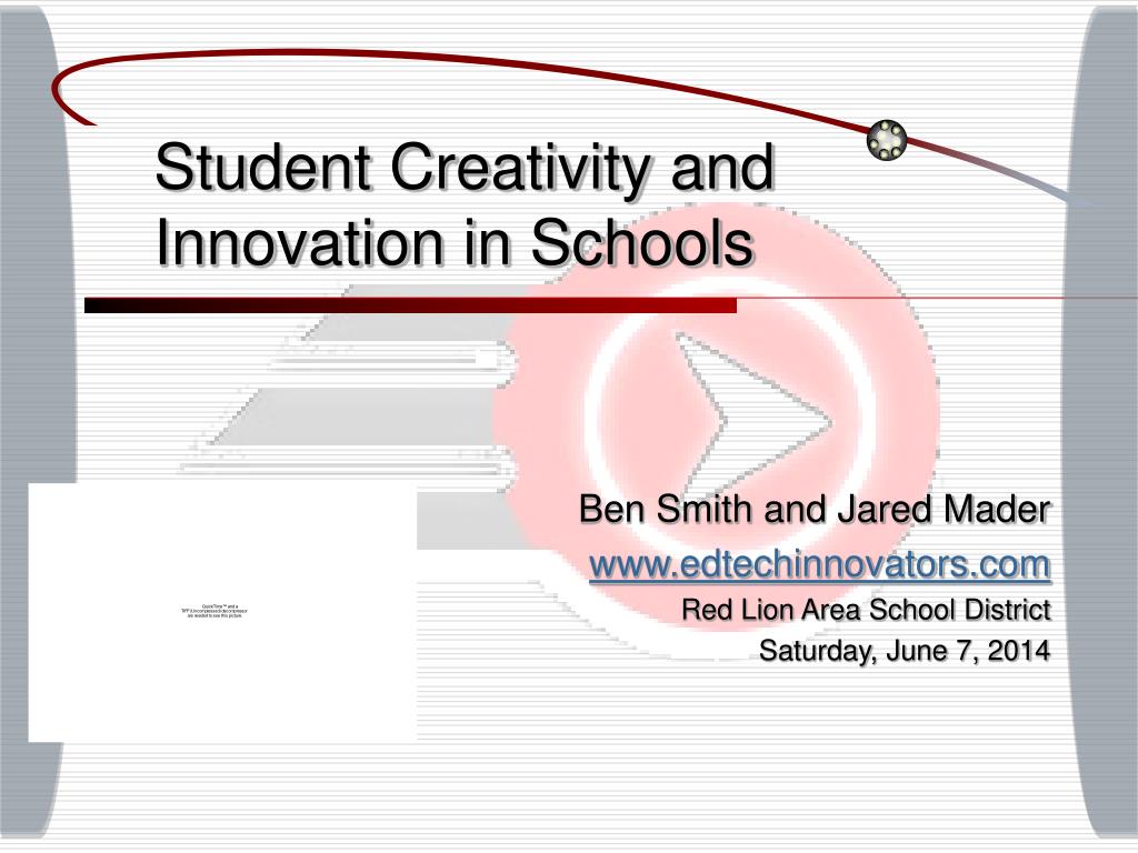 PPT - Student Creativity and Innovation in Schools PowerPoint ...