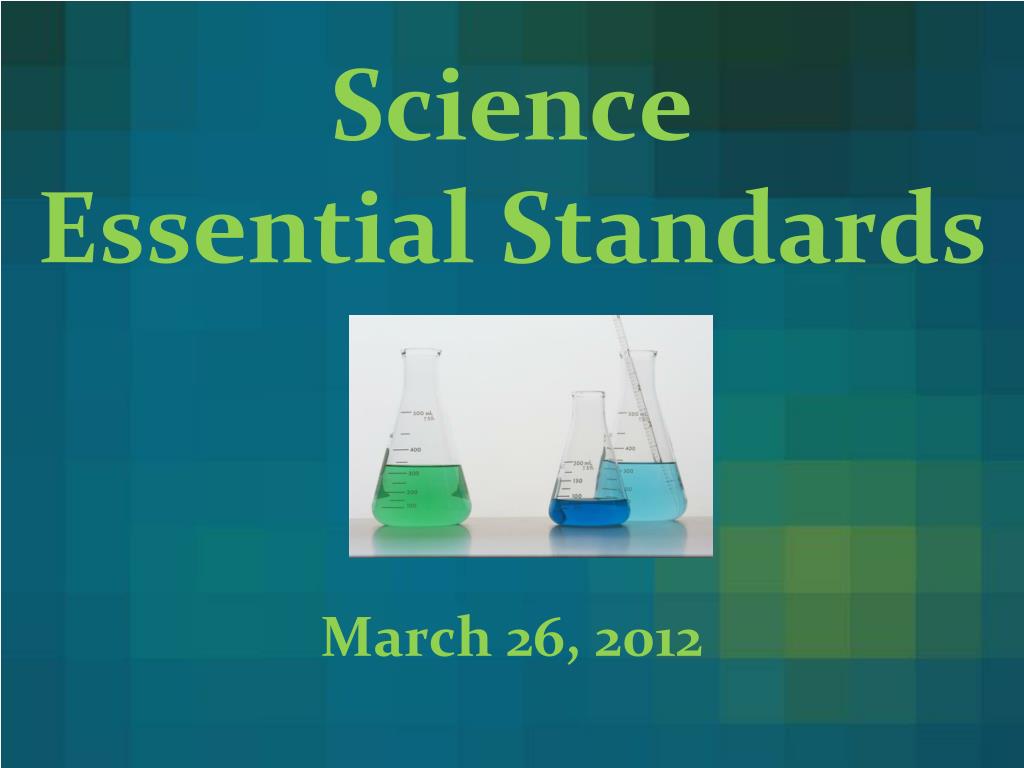 PPT - Science Essential Standards PowerPoint Presentation, free ...