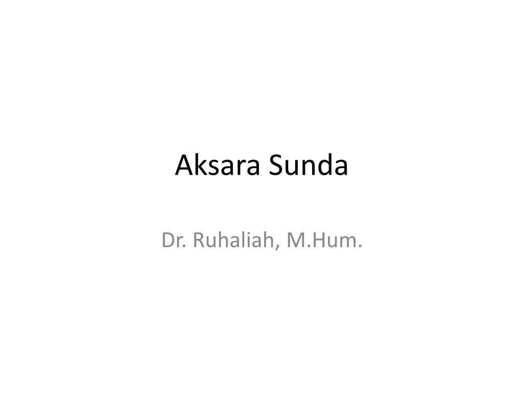 PPT - Aksara Sunda PowerPoint Presentation, free download - ID:1393779