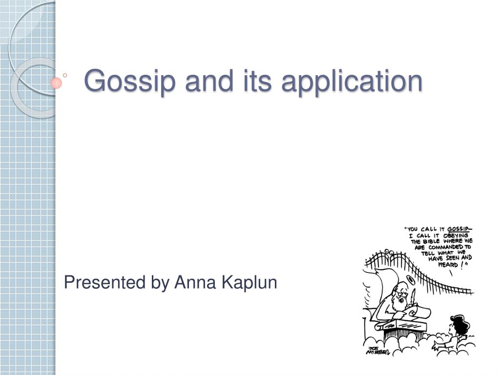 PPT - Gossip and its application PowerPoint Presentation, free download ...