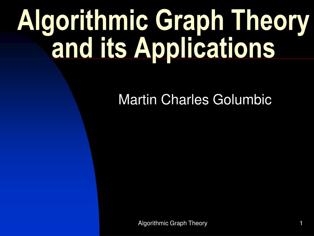 PPT - Algorithmic Graph Theory and its Applications PowerPoint ...