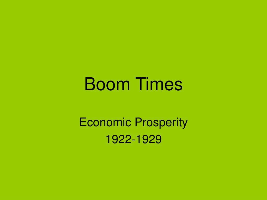 PPT - Boom Times PowerPoint Presentation, free download - ID:1394873