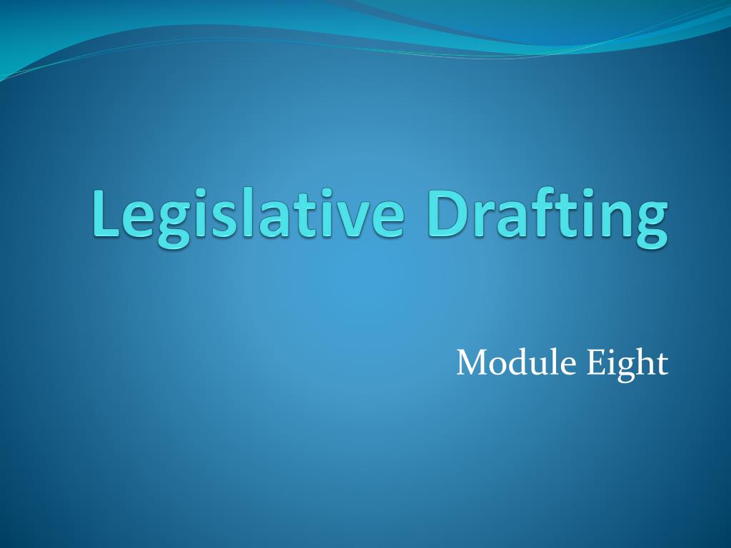 PPT - Legislative Drafting PowerPoint Presentation, free download - ID ...