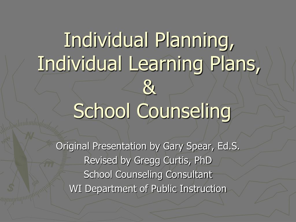 PPT - Individual Planning, Individual Learning Plans, & School ...