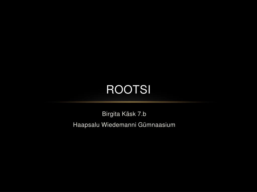 PPT - Rootsi PowerPoint Presentation, free download - ID:1396709