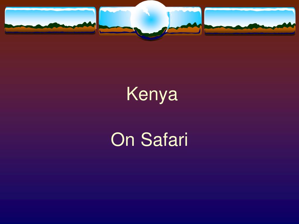 PPT - Kenya PowerPoint Presentation, free download - ID:1397686
