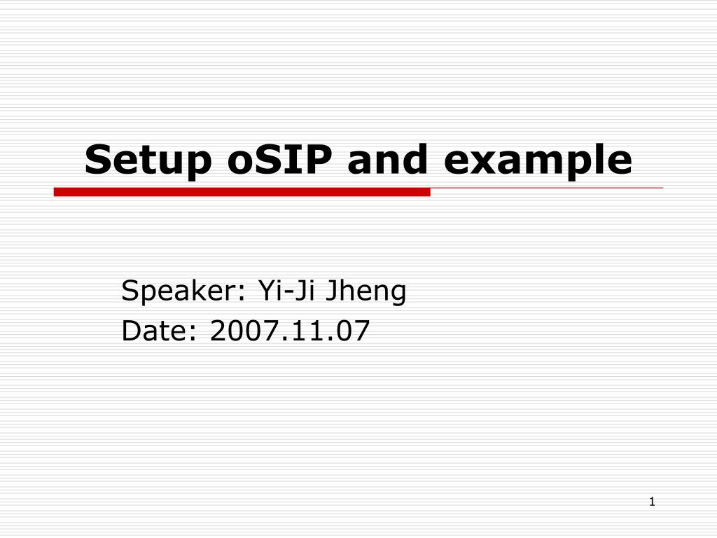 PPT - Setup oSIP and example PowerPoint Presentation, free download ...
