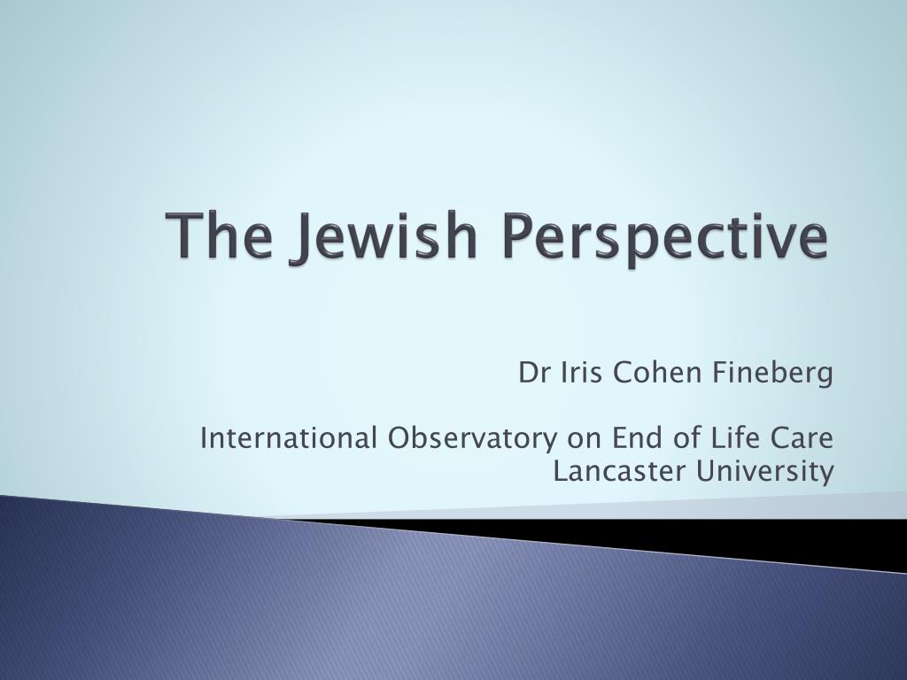 PPT - The Jewish Perspective PowerPoint Presentation, free download ...