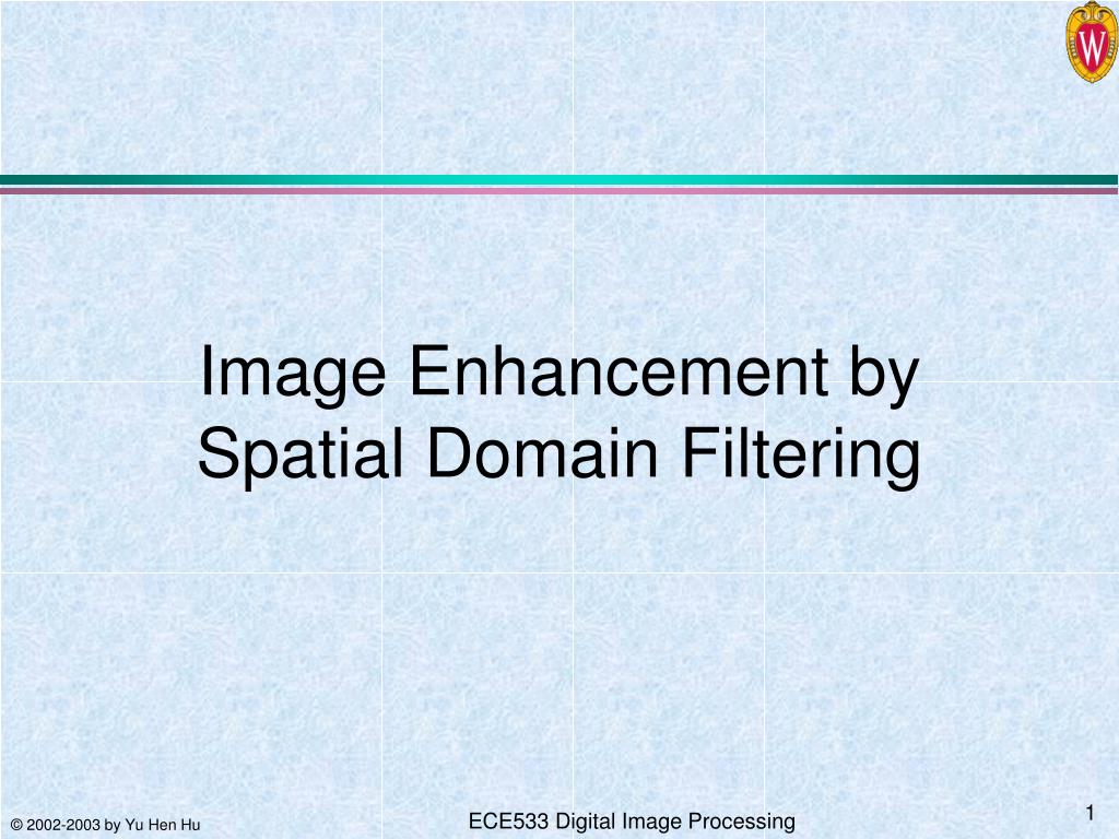 PPT - Image Enhancement by Spatial Domain Filtering PowerPoint ...