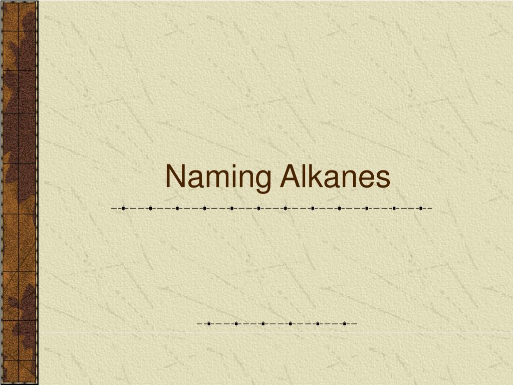 PPT - Naming Alkanes PowerPoint Presentation, free download - ID:1399781