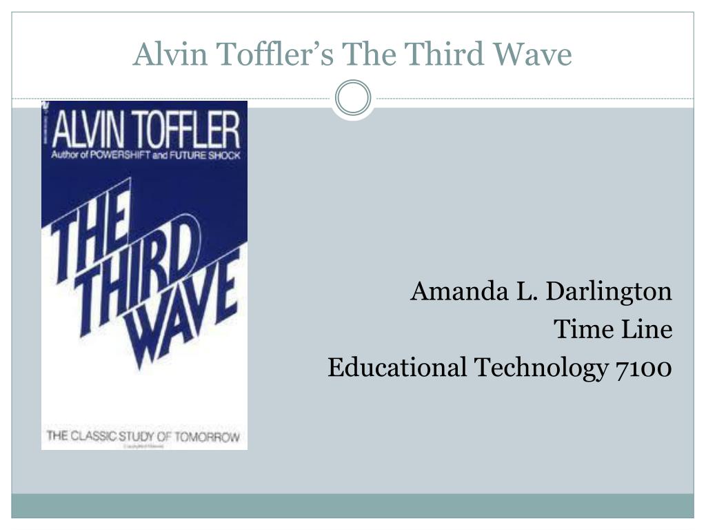 PPT - Alvin Toffler’s The Third Wave PowerPoint Presentation, free download - ID:1399997