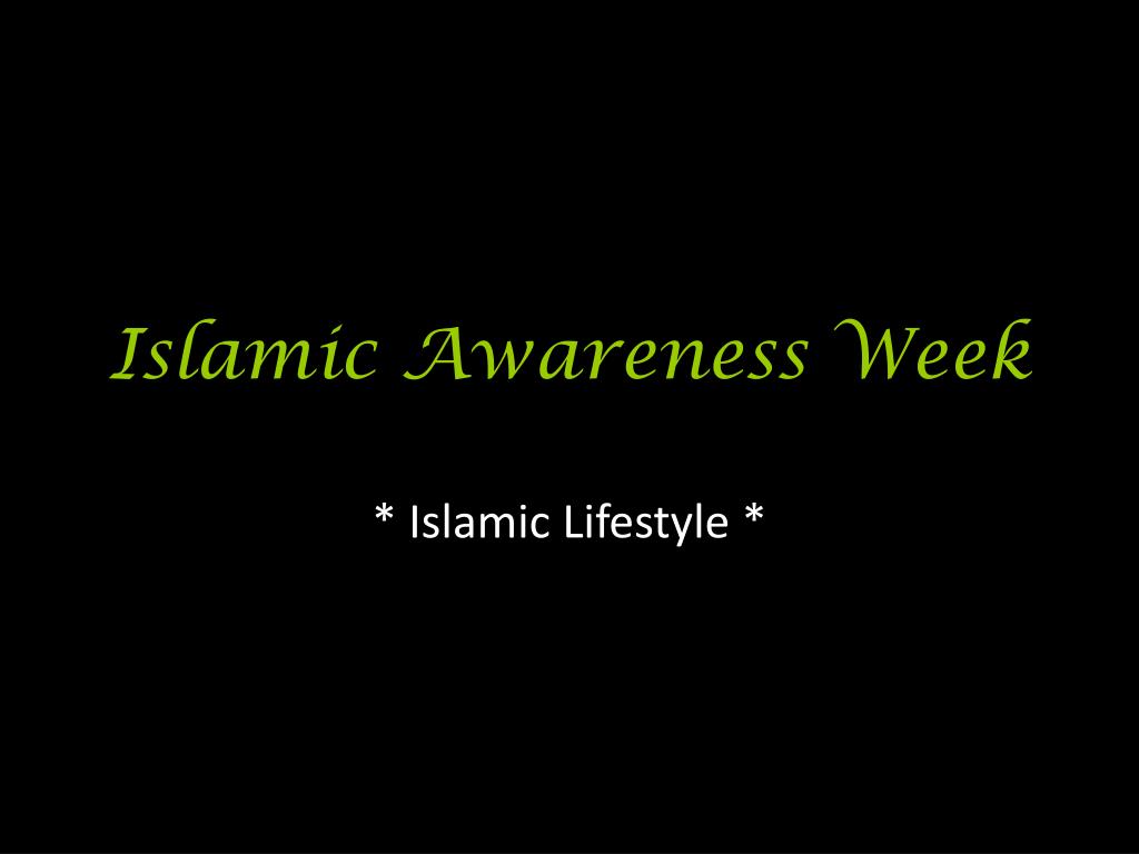 PPT - Islamic Awareness Week PowerPoint Presentation, free download ...