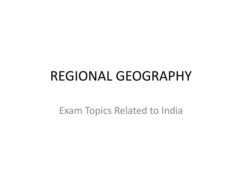 PPT - REGIONAL GEOGRAPHY PowerPoint Presentation, free download - ID ...