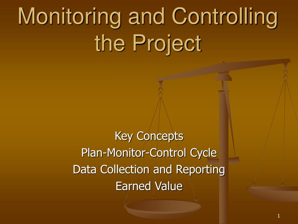 PPT - Monitoring and Controlling the Project PowerPoint Presentation ...