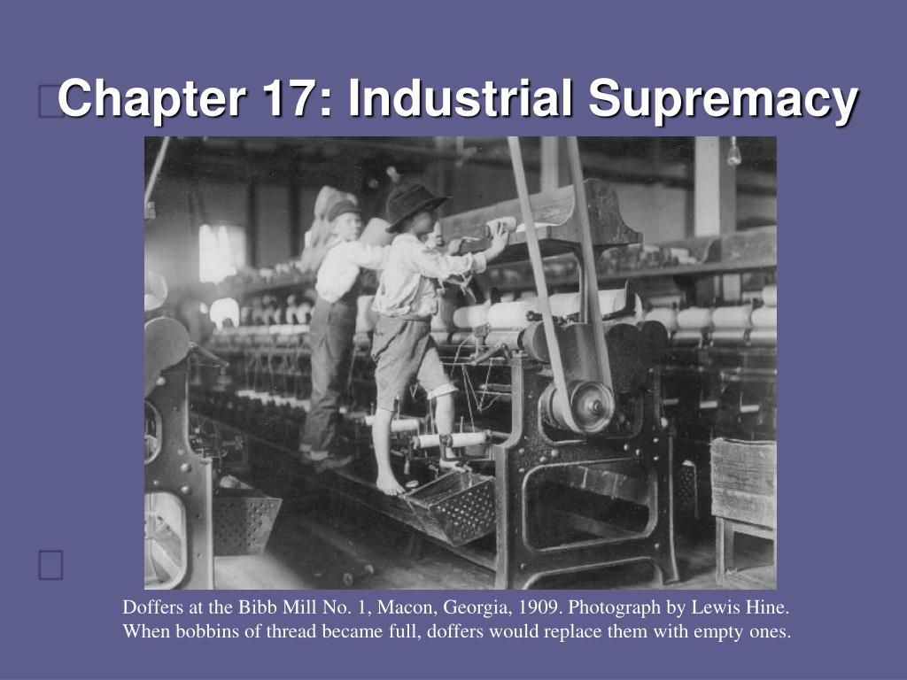 PPT - Chapter 17: Industrial Supremacy PowerPoint Presentation, free ...