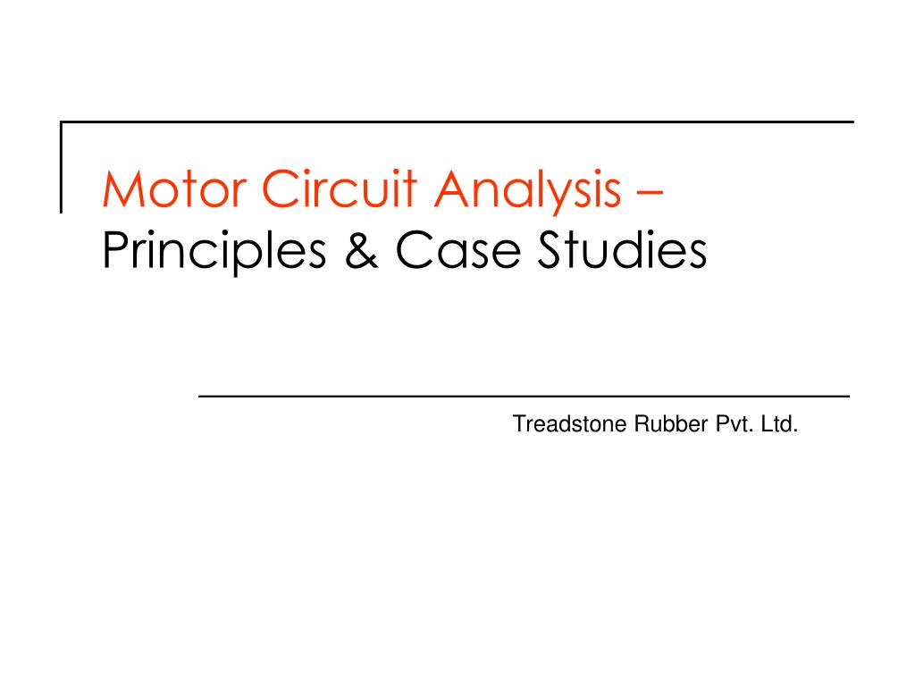 PPT - Motor Circuit Analysis – Principles & Case Studies PowerPoint ...