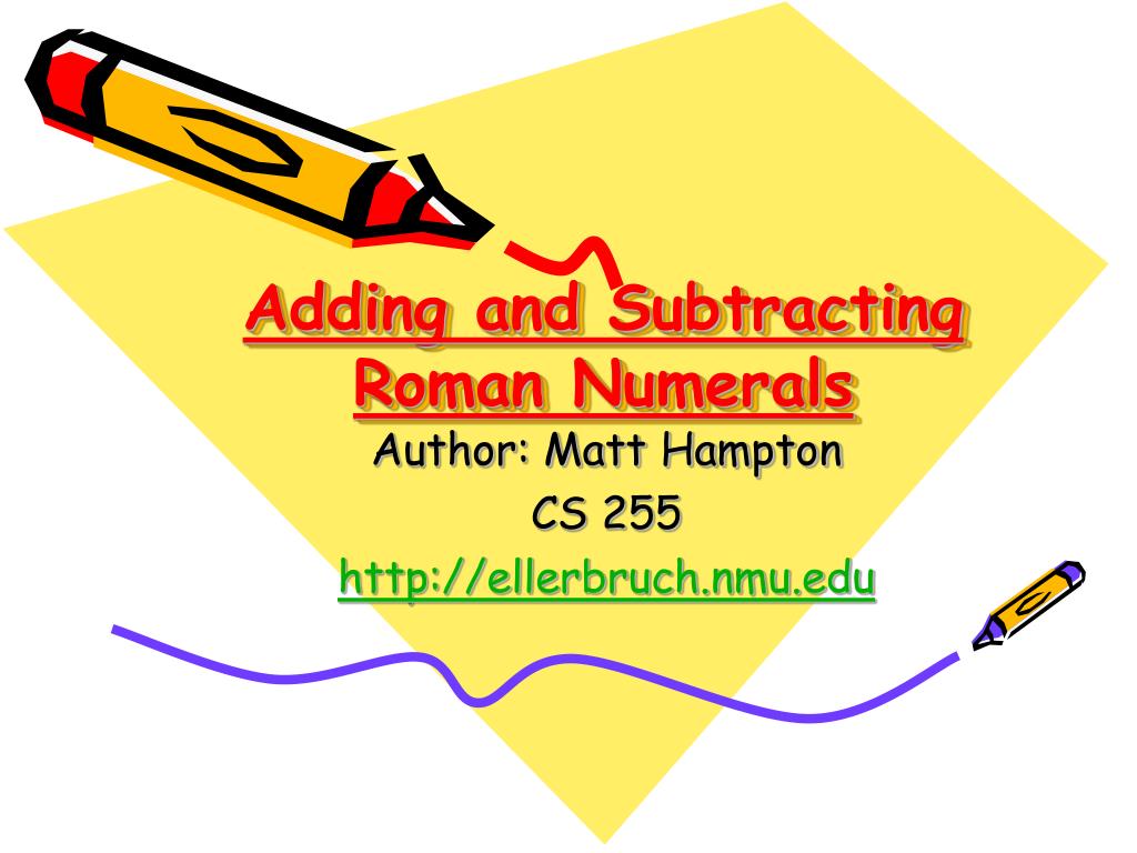 PPT - Adding and Subtracting Roman Numerals PowerPoint Presentation ...