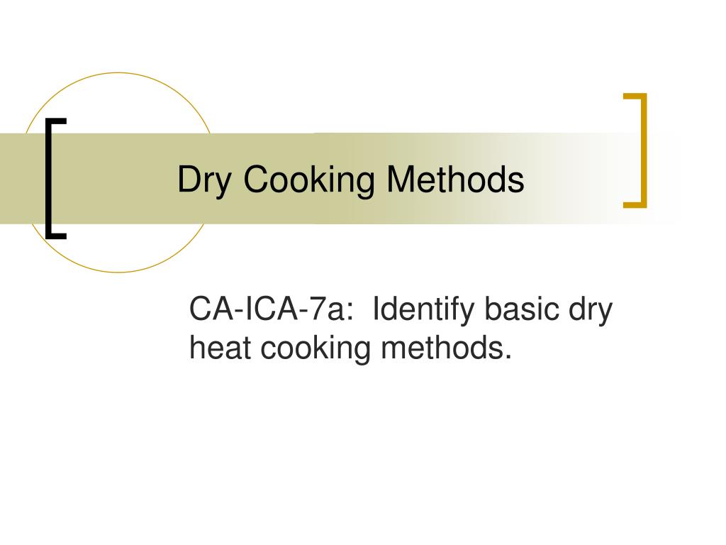 PPT - Dry Cooking Methods PowerPoint Presentation, free download - ID ...