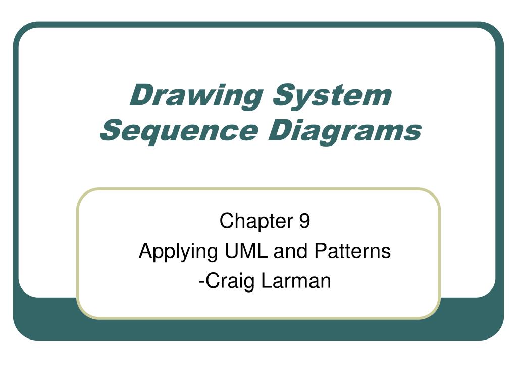 PPT - Drawing System Sequence Diagrams PowerPoint Presentation, free ...
