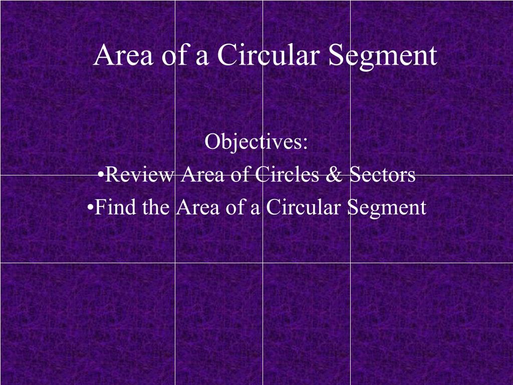 PPT - Area of a Circular Segment PowerPoint Presentation, free download ...