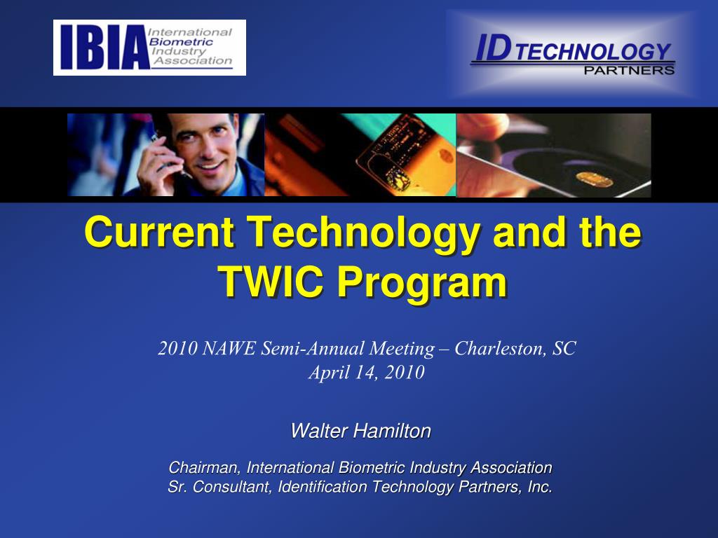 PPT - Current Technology and the TWIC Program PowerPoint Presentation ...