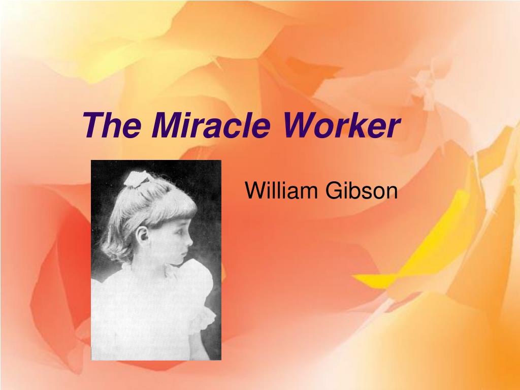 PPT - The Miracle Worker PowerPoint Presentation, free download - ID ...