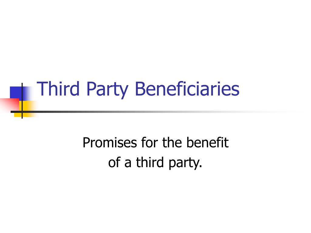 PPT - Third Party Beneficiaries PowerPoint Presentation, free download ...
