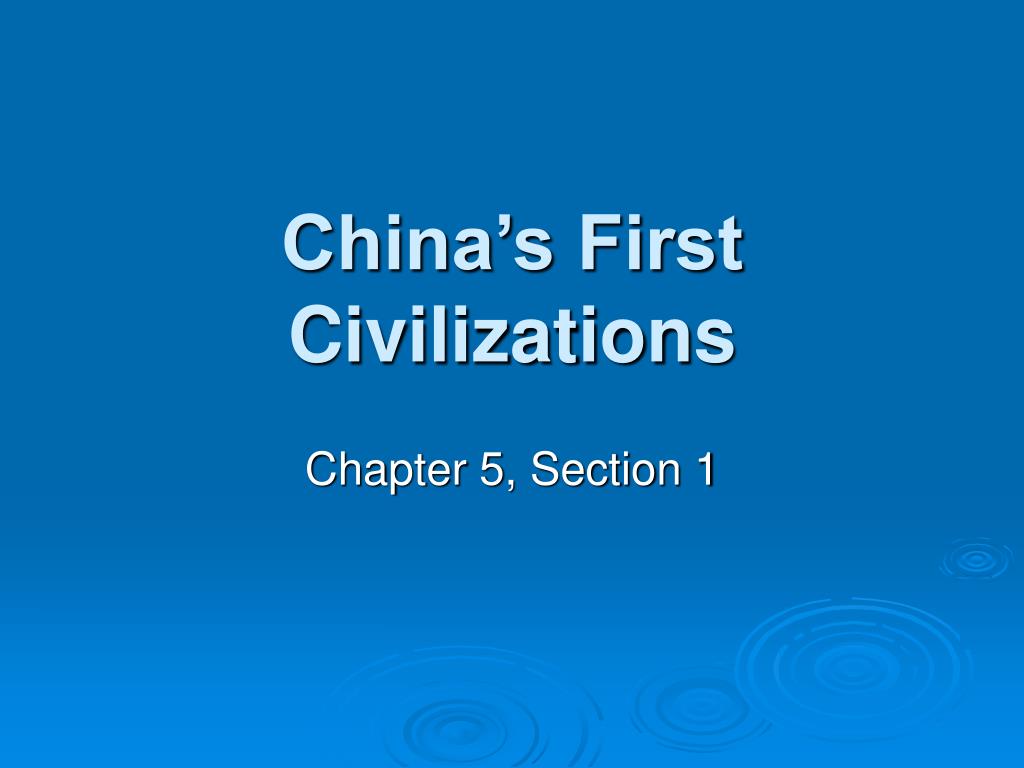 PPT - China’s First Civilizations PowerPoint Presentation, free ...
