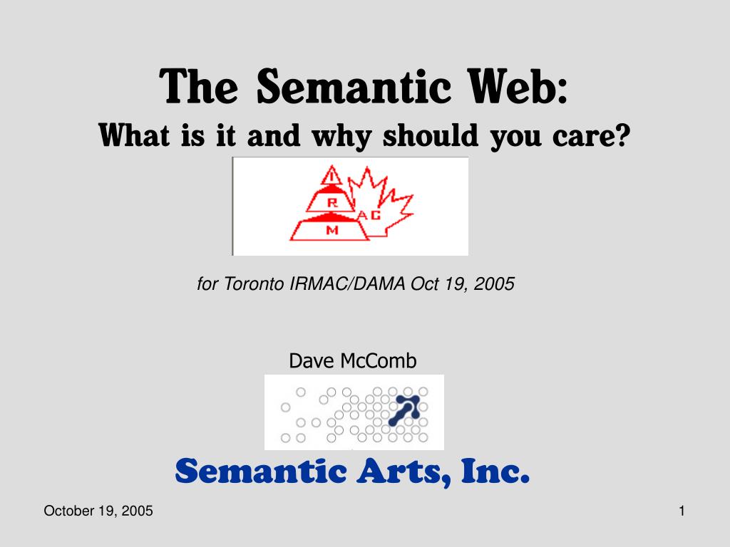 PPT - The Semantic Web: What is it and why should you care? PowerPoint ...