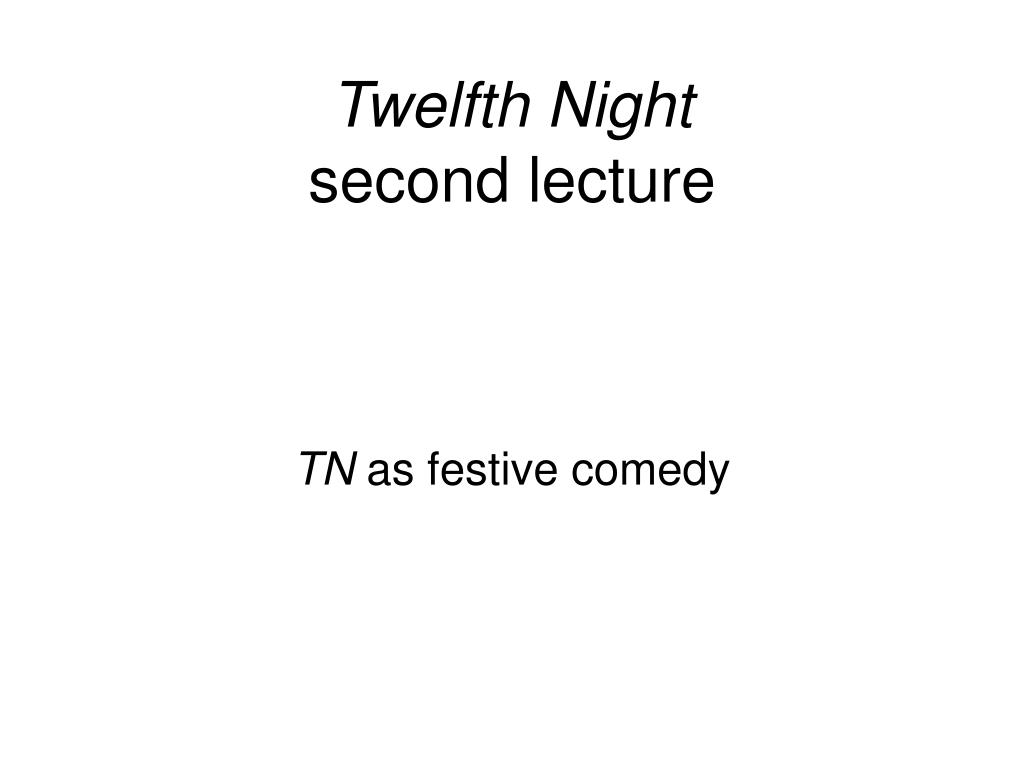 PPT - Twelfth Night second lecture PowerPoint Presentation, free ...
